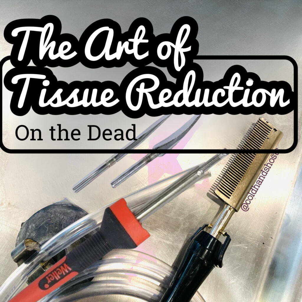 Art of Tissue Reduction on the Dead Mar 25, 2024 - NXT Generation ...